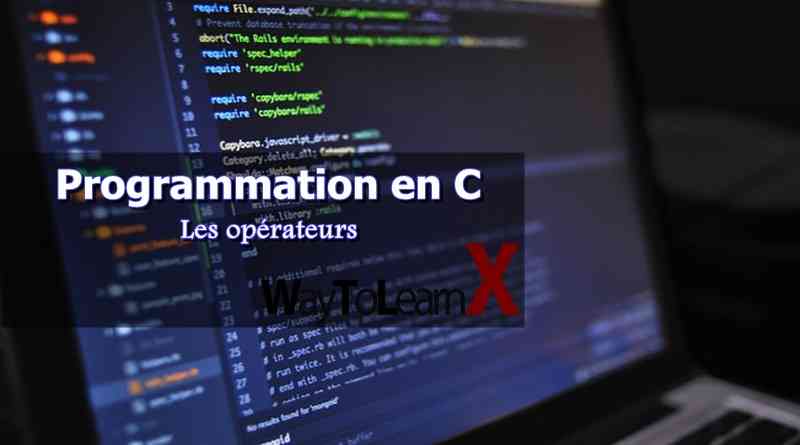 Programmation en C - Les opérateurs - WayToLearnX