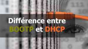 Différence entre BOOTP et DHCP - WayToLearnX