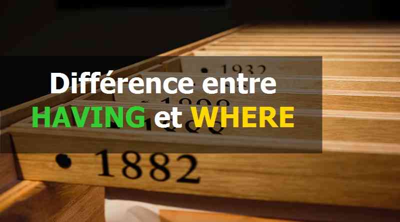 Différence entre HAVING et WHERE - WayToLearnX