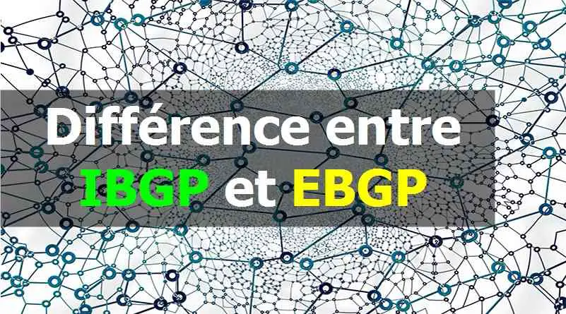 Différence entre IBGP et EBGP - WayToLearnX