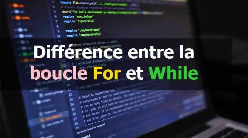 Différence entre la boucle For et While - WayToLearnX