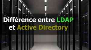 Différence entre LDAP et Active Directory - WayToLearnX