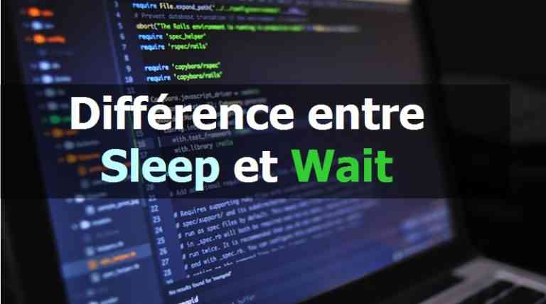 Différence entre Sleep et Wait - WayToLearnX