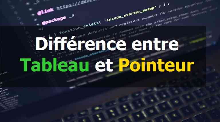 Différence entre Tableau et Pointeur - WayToLearnX