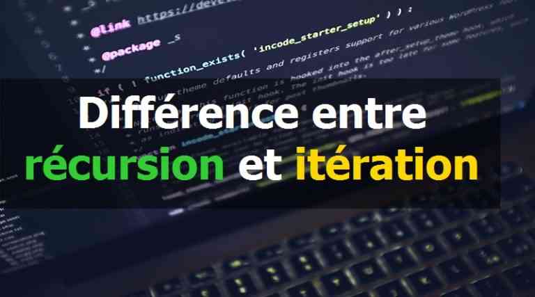 Différence entre récursivité et itération - WayToLearnX