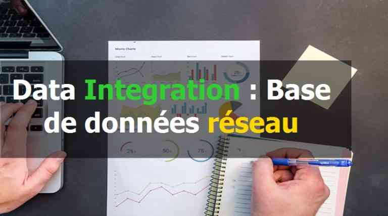 Intégration des données(Data Integration) : Base de données réseau - WayToLearnX