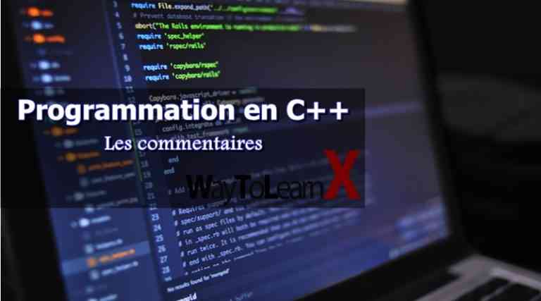 Programmation en C++ - Les commentaires - WayToLearnX