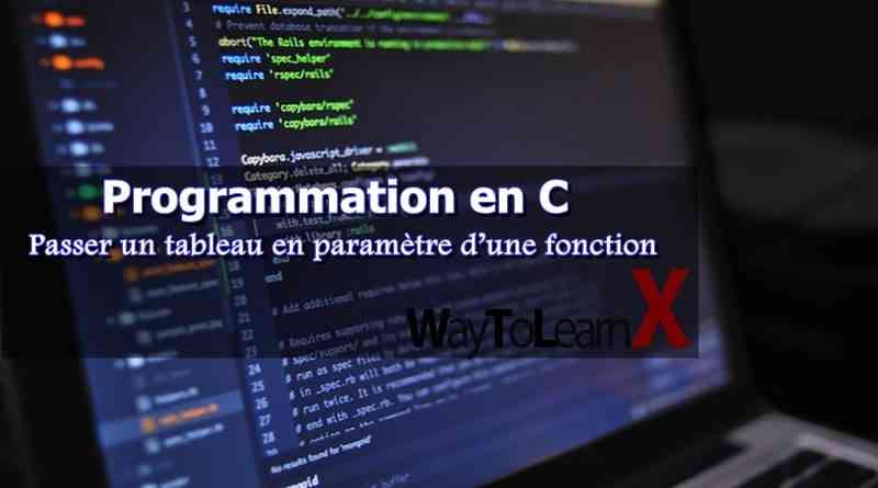 Programmation en C - Passer un tableau en paramètre d'une fonction ...