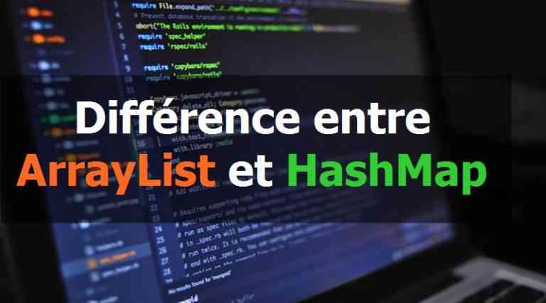 Différence entre ArrayList et HashMap en Java - WayToLearnX