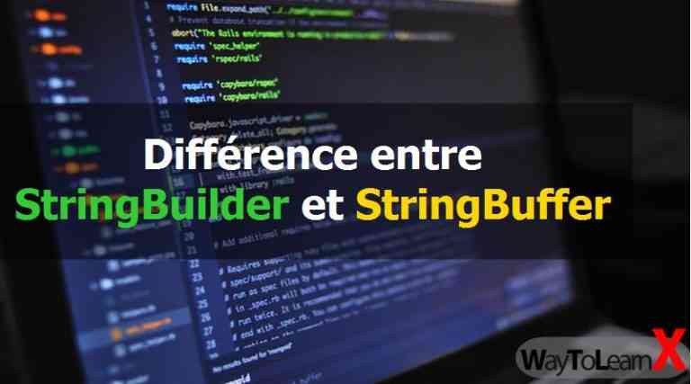 Différence entre StringBuilder et StringBuffer - WayToLearnX