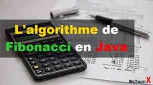 L'algorithme de Fibonacci en Java - WayToLearnX