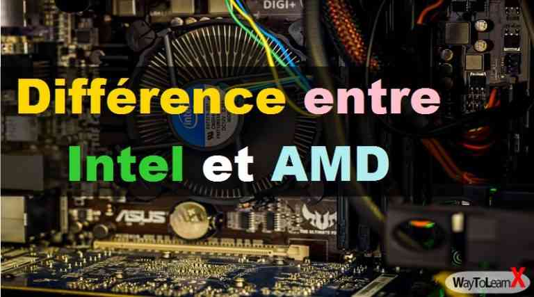 Différence entre Intel et AMD - WayToLearnX