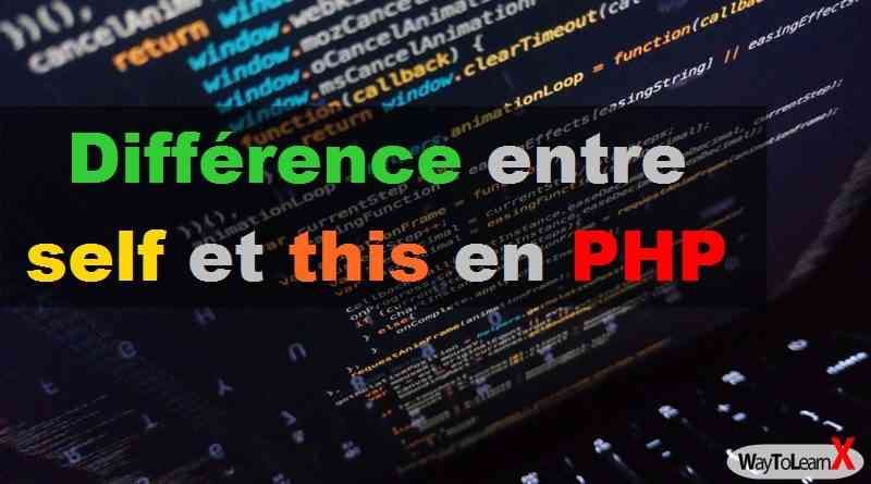 Différence entre self et this en PHP - WayToLearnX
