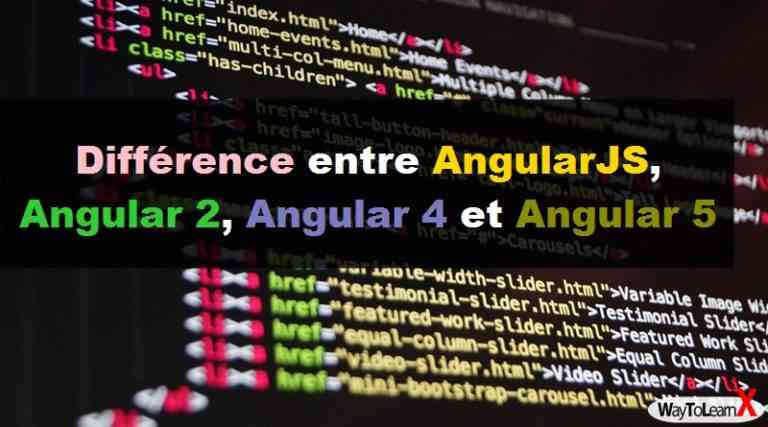 Différence entre AngularJS, Angular 2, Angular 4 et Angular 5 - WayToLearnX