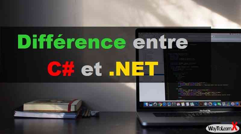 Différence entre C# et .NET - WayToLearnX