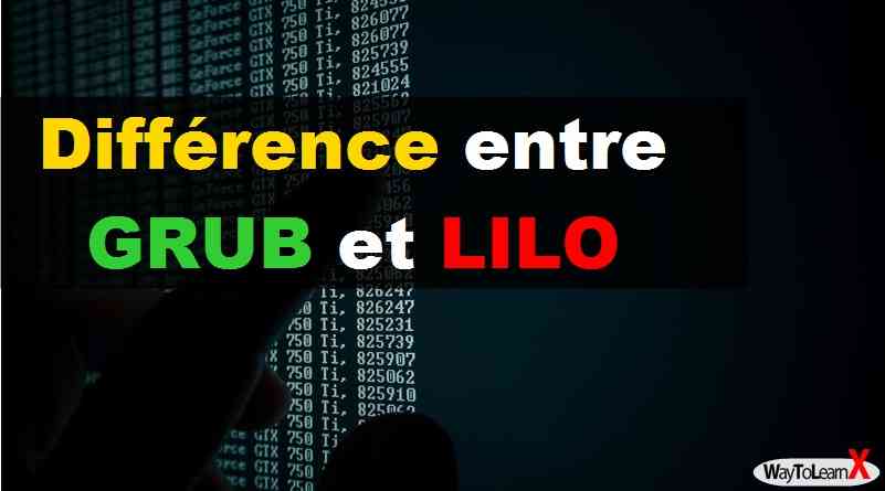 Différence entre GRUB et LILO - WayToLearnX