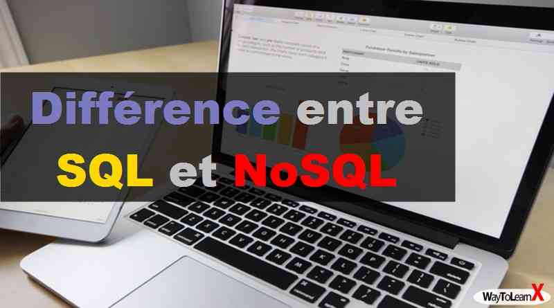 Différence entre SQL et NoSQL - WayToLearnX