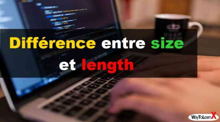 Différence entre size et length en Java - WayToLearnX