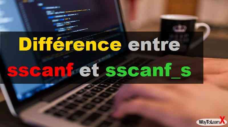 Différence entre sscanf et sscanf_s - WayToLearnX