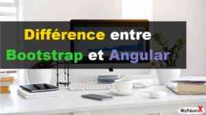 Différence entre Bootstrap et Angular - WayToLearnX