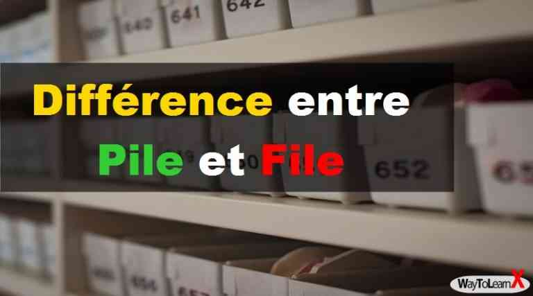 Différence entre pile et file dans structure des données - WayToLearnX