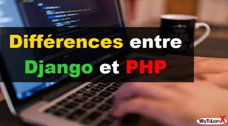 Différence entre Django et PHP - WayToLearnX