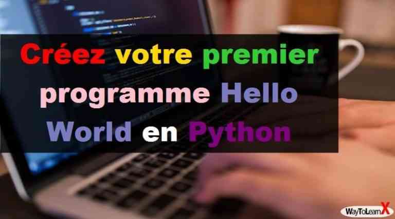Créez votre premier programme Hello World en Python - WayToLearnX