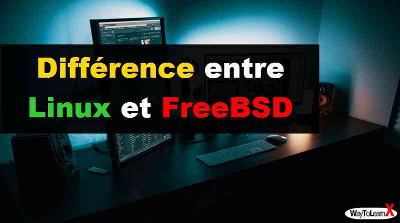 Différence entre Linux et FreeBSD - WayToLearnX