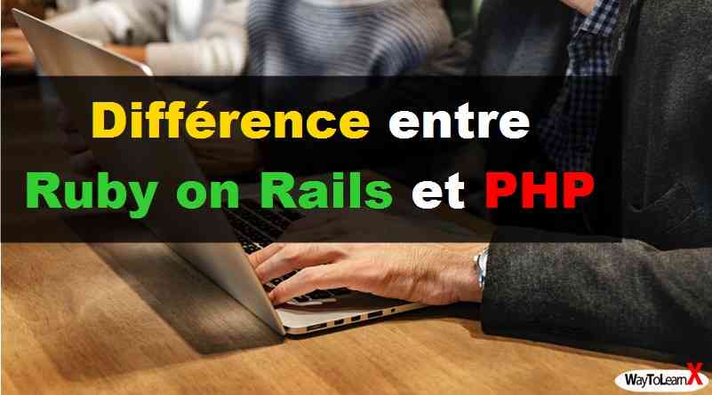 Différence entre Ruby on Rails et PHP - WayToLearnX