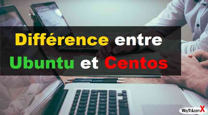 Différence entre Ubuntu et Centos - WayToLearnX
