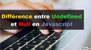Différence entre Undefined et Null en Javascript - WayToLearnX