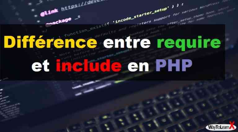 Différence entre require et include en PHP - WayToLearnX