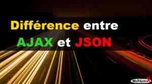 Différence entre AJAX et JSON - WayToLearnX