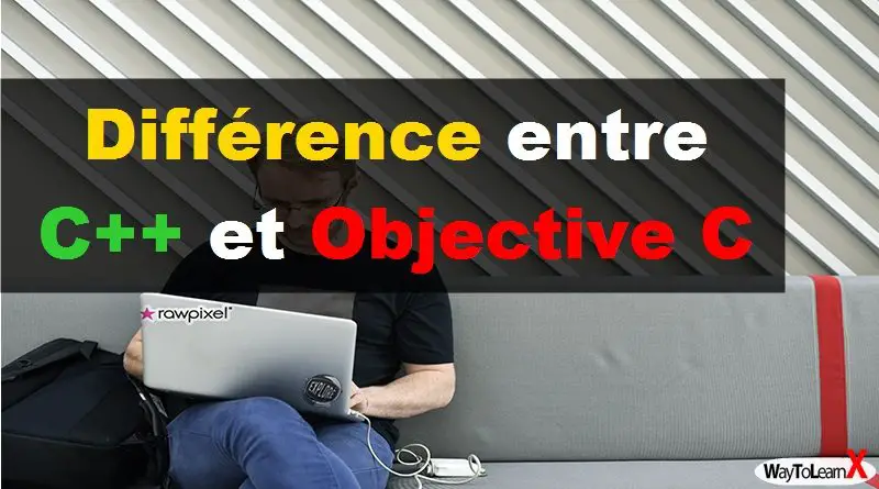 Différence entre C++ et Objective C - WayToLearnX