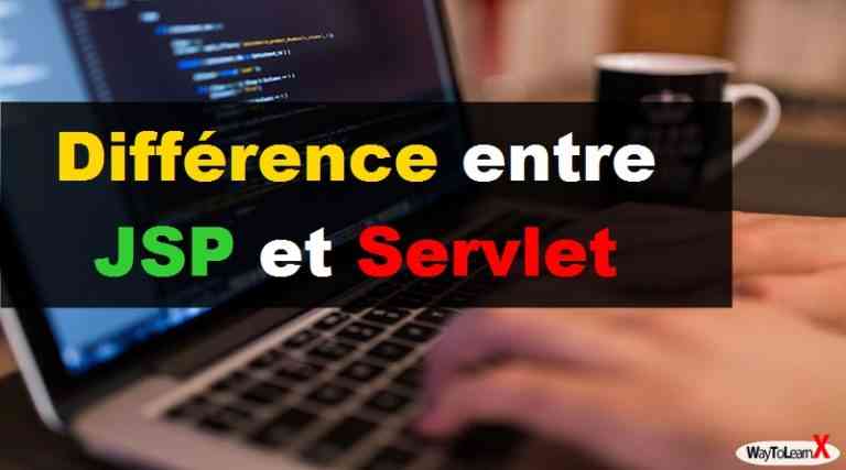 Différence entre JSP et Servlet - WayToLearnX