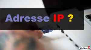Quel est mon adresse IP ? - WayToLearnX