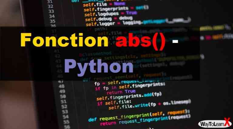 Fonction abs() – Python - WayToLearnX