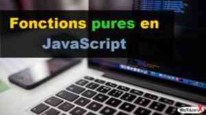 Fonctions pures en JavaScript - WayToLearnX