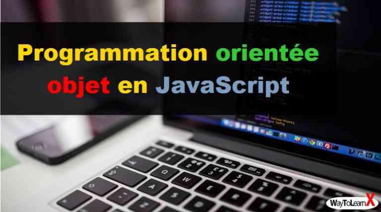 Programmation orientée objet en JavaScript - WayToLearnX