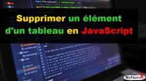 Supprimer un élément d'un tableau en JavaScript - WayToLearnX