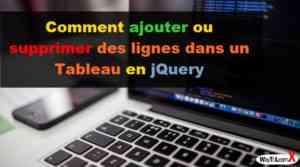 Comment ajouter ou supprimer des lignes dans un Tableau en jQuery - WayToLearnX