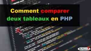 Comment comparer deux tableaux en PHP - WayToLearnX