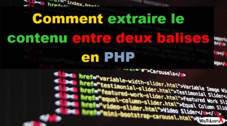 Comment extraire le contenu entre deux balises en PHP - WayToLearnX