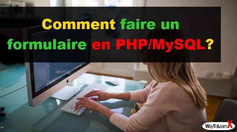 Comment faire un formulaire en PHP/MySQL? - WayToLearnX