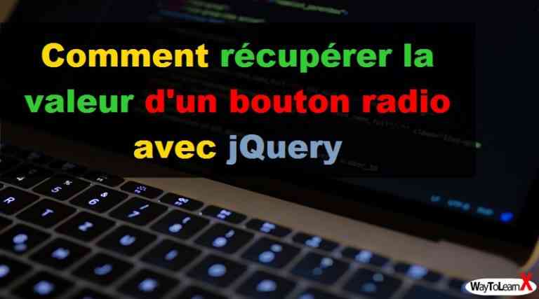 Comment Récupérer La Valeur Dun Checkbox Avec Jquery Waytolearnx