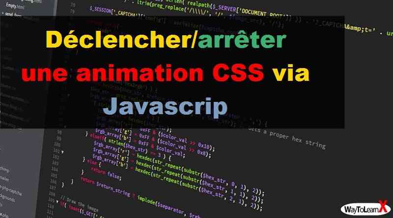 Déclencher/arrêter une animation CSS via Javascript - WayToLearnX
