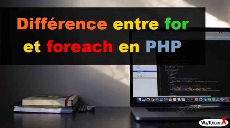Différence entre for et foreach en PHP - WayToLearnX