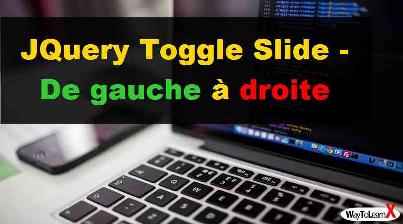 JQuery Toggle Slide - De gauche à droite - WayToLearnX
