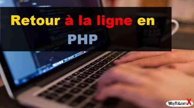 Retour à la ligne en PHP - WayToLearnX