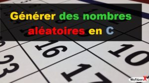 Générer des nombres aléatoires en C - WayToLearnX